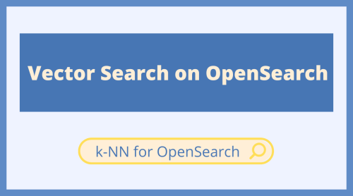 Vector Search for OpenSearch